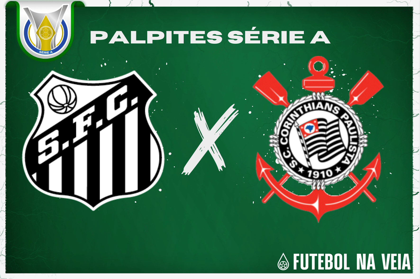 Palpite Santos x Corinthians – 21/06 – Brasileirão Série A 2023 ...
