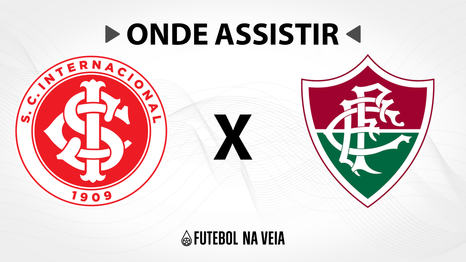 Internacional x Fluminense Onde assistir ao vivo, horário do jogo e ...